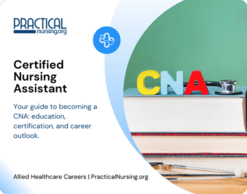 How to Become a Certified Nursing Assistant (CNA) | PracticalNursing.org
