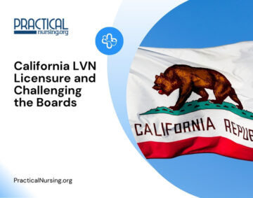 California LVN Licensure and Challenging the Boards | PracticalNursing.org