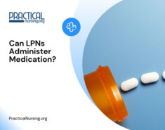 Can LPNs Administer Medication? | PracticalNursing.org