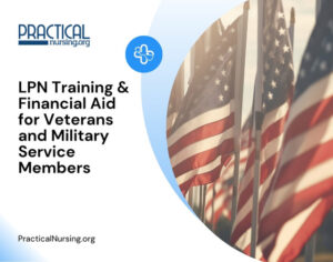 LPN Training for Veterans & Military Members | PracticalNursing.org